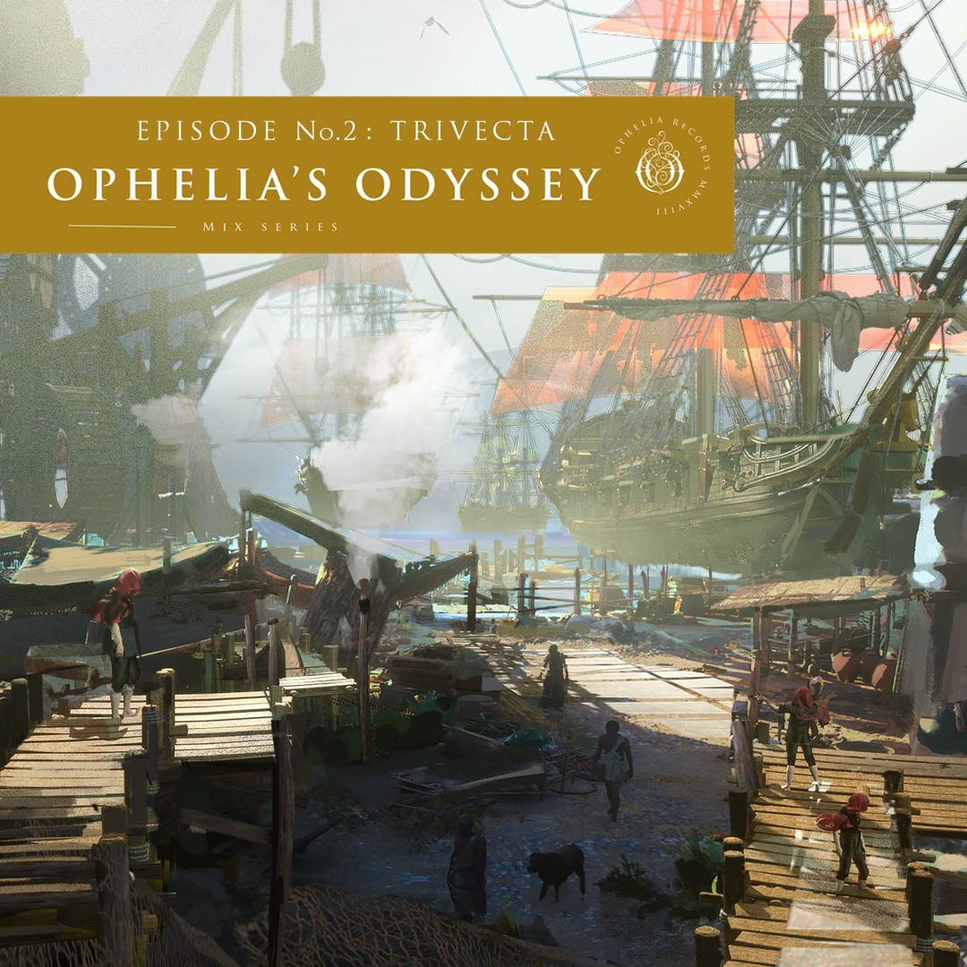 Stream Ophelia's Odyssey #2 - Trivecta DJ Mix by Ophelia Records ...