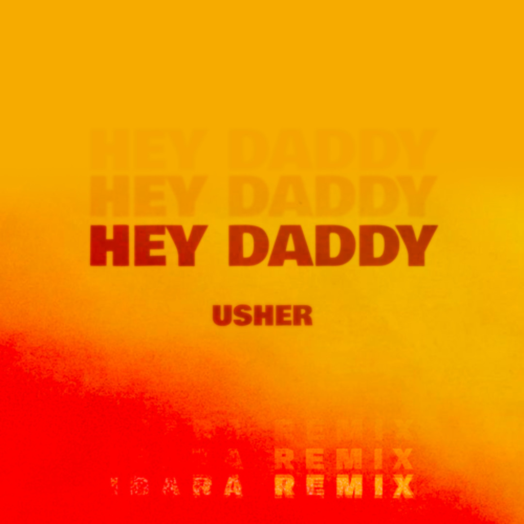 Stream USHER - HEY DADDY (IBARA REMIX) // AFRO HOUSE by IBARA | Listen ...
