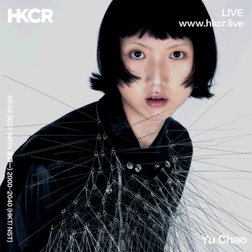 Stream Yu Chao - 06/03/2023 by HKCR | Listen online for free on SoundCloud