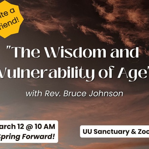 Stream "The Wisdom and Vulnerability of Age" with Rev. Bruce Johnson ...