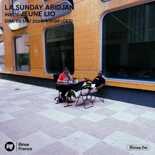 Stream Sunday Abidjan invite Jeune Lio - 05 Mai 2024 by Rinse France ...