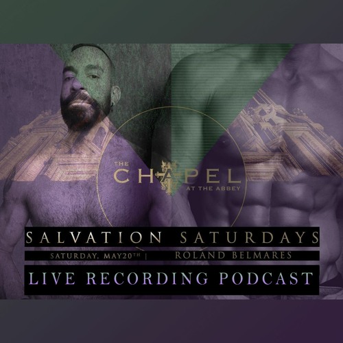 Stream Live Sets - Salvation Saturdays @ The Chapel - 05-20-23 ...