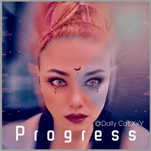 Stream Progress by Dally Cat.XxY | Listen online for free on SoundCloud