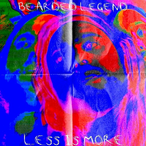 Stream LESS IS MORE by BEARDED LEGEND | Listen online for free on ...