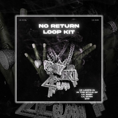 Stream 12+ (FREE) LIL BABY / OTF LOOP KIT "NO RETURN" (Lil Durk, G Herbo, 4PF) by The Loop Cart ...