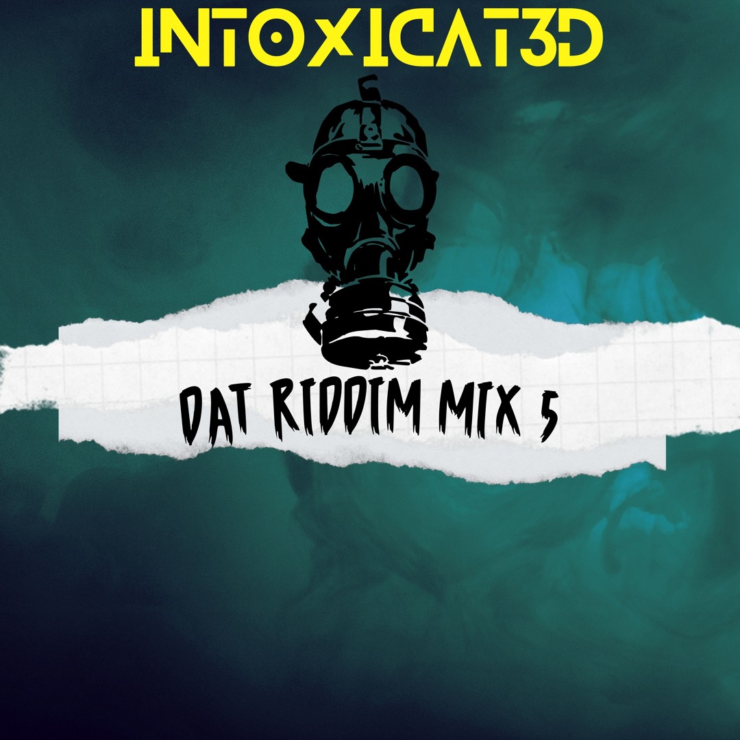 Stream DAT RIDDIM MIX 5 by INTØXICAT3D | Listen online for free on ...