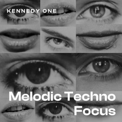 Stream Kennedy One | Listen to Melodic Techno Focus 2025 playlist online for free on SoundCloud