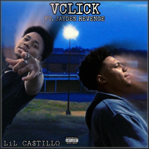 Stream VCLICK (FEAT. JAYDEN REVENGE) by LiL CA$TILLO | Listen online ...