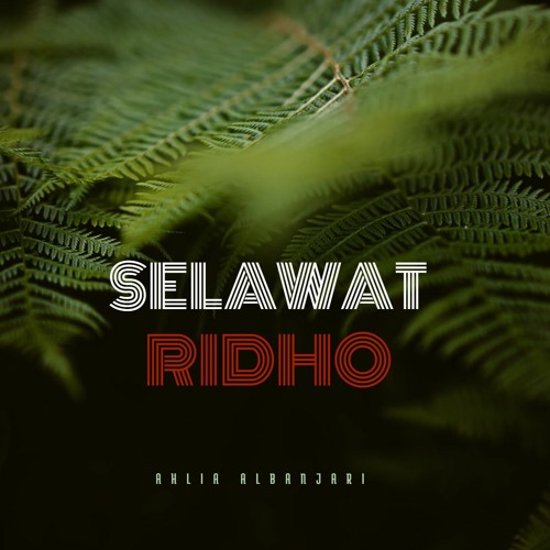 Stream Selawat Ridho by Ahlia Albanjari | Listen online for free on ...