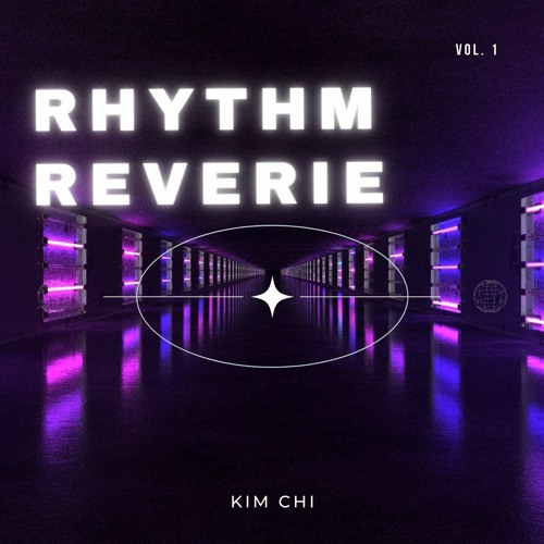 Stream Rhythm Reverie Vol. 1 by KIM CHI | Listen online for free on ...