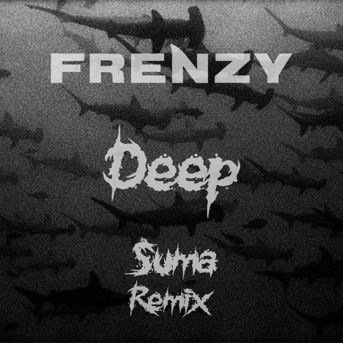 Stream Deep (Suma Remix) by Frenzy | Listen online for free on SoundCloud