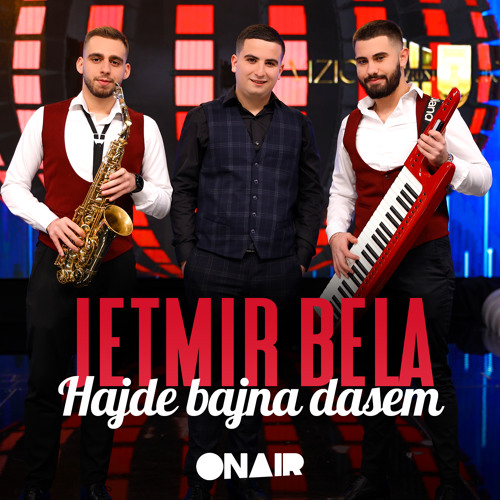 Stream Hajde bajna dasem by Jetmir Bela | Listen online for free on ...
