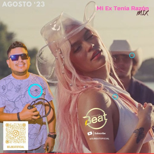 Stream DJ BEAT - Mi Ex Tenia Razon Mix Agosto 2023 - Youtube by ...