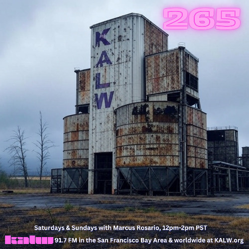 Stream #265 • Live on KALW 91.7 FM San Francisco Bay Area • February 22 ...