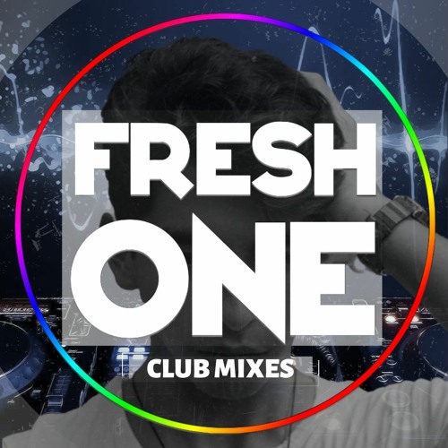 Stream ayoitsfreshone | Listen to FreshOne: Club Mixes playlist online for free on SoundCloud