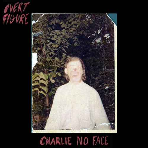 Stream Charlie No Face by Overt Figure | Listen online for free on ...