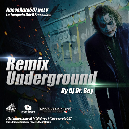 Stream Remix Underground - Dj Dr Rey By La Tanqueta Movil by DJ Dr Rey ...