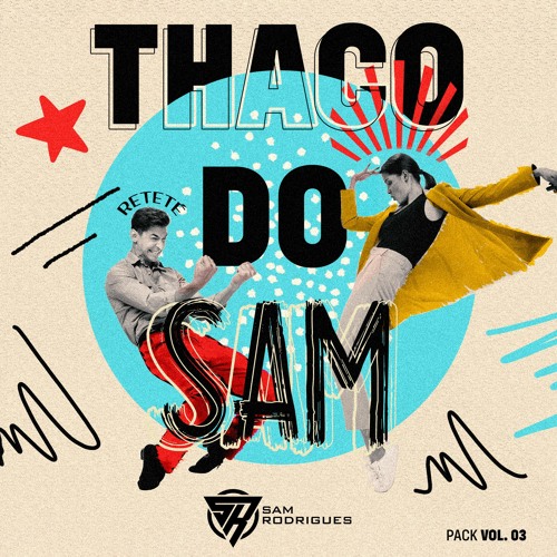Stream PREVIEW PACK TCHACO DO SAM VOL 3 (Reteté) by Sam Rodrigues ...