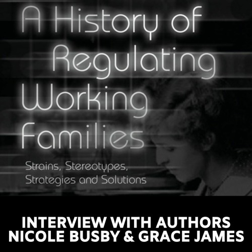 Stream A History of Regulating Working Families - Interview with ...