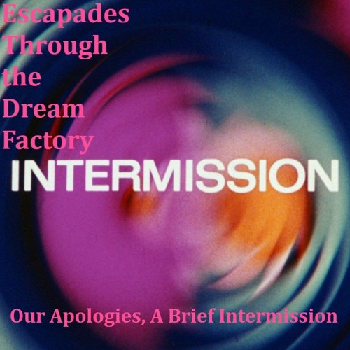 Stream Our Apologies, A Brief Intermission by Escapades Through the ...