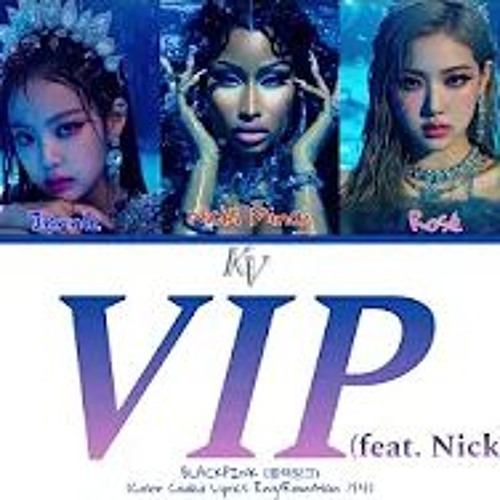 Stream BLACKPINK - 'VIP (feat. Nicki Minaj) AI ORIGINAL ALBUM by KV OFFICIAL 2 | Listen online ...