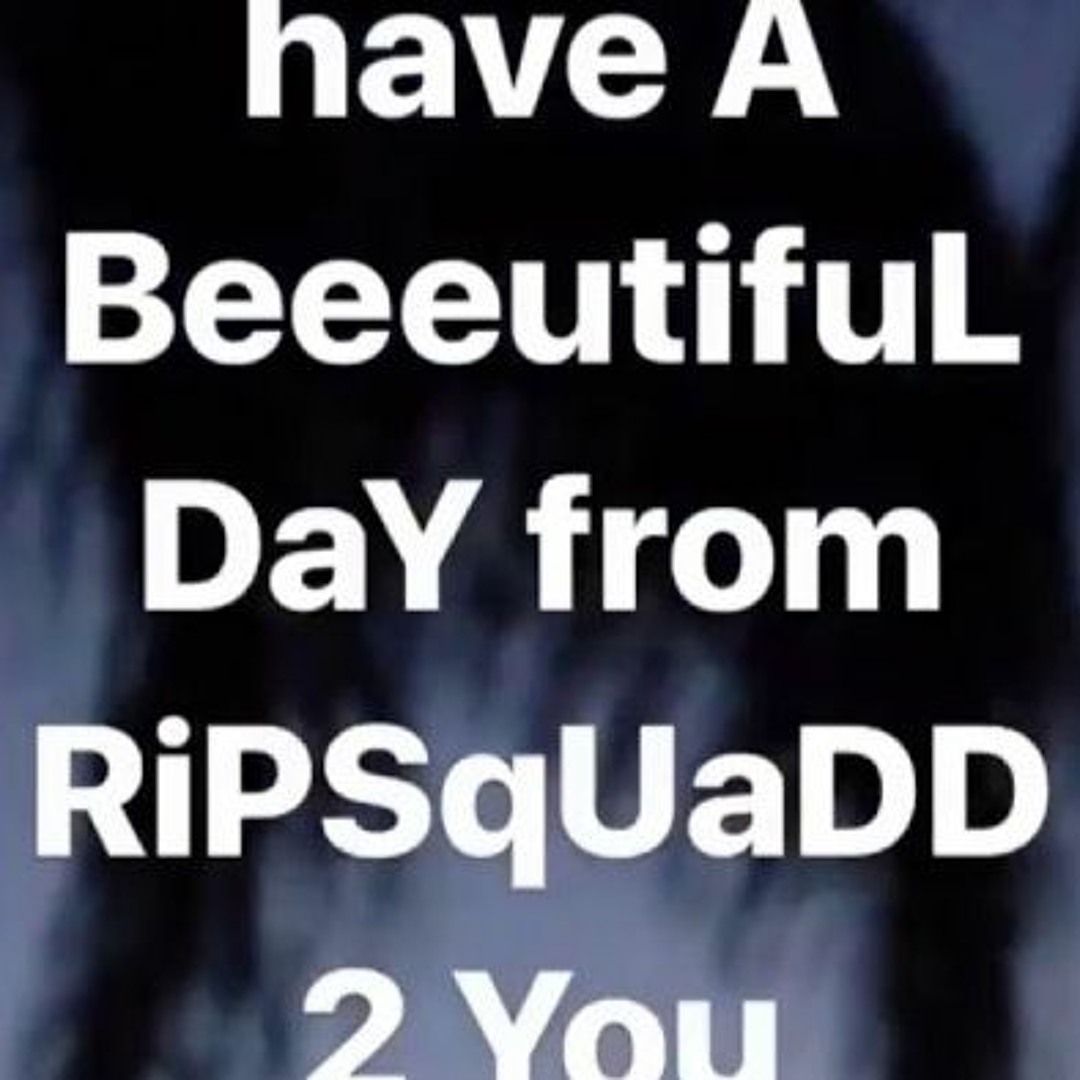 Stream ripsquad 7evaa - tide 2018shitt by Mr Joseph Wasson |Daily ...