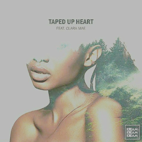 Stream KREAM - Taped Up Heart ft. Clara Mae (LVNDMVRK REMIX).mp3 by ...