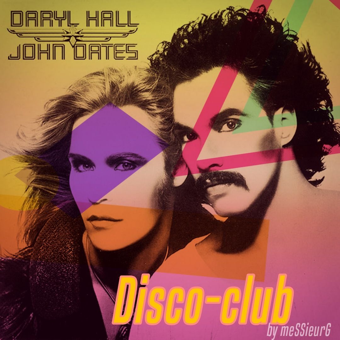 Stream Daryl Hall And John Oates le miX Club by meSSieurG from French ...