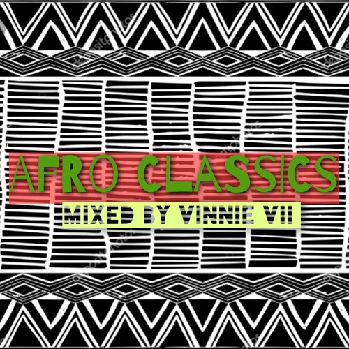 Stream Afro Classics One Vinnie Vii by @vinnie_vii | Listen online for ...