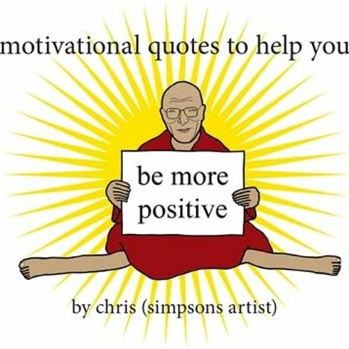 Stream Get PDF Motivational Quotes to Help You Be More Positive by ...