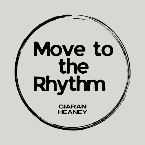 Stream Move to the Rhythm by Ciaran Heaney | Listen online for free on ...