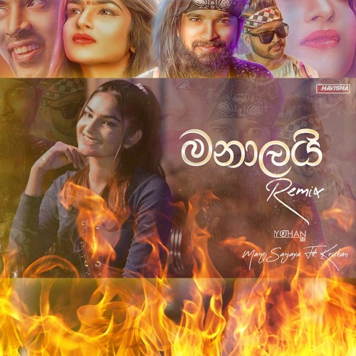 Stream Manalai Remix(මනාලයි) - Manej Sanjaya Ft. Krishan YOHAN JAY Feat ...