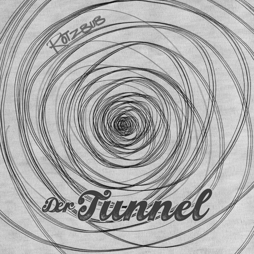 Stream Der Tunnel by 𝐑𝐨𝐭𝐳𝐛𝐮𝐛 | Listen online for free on SoundCloud