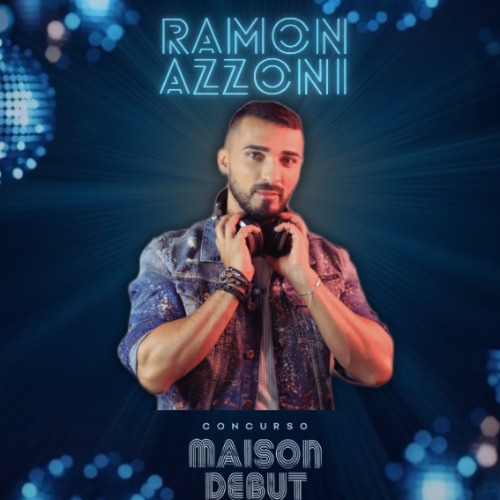 Stream CONCURSO MAISON DEBUT - DJ RAMON AZZONI by DJ Ramon Azzoni ...