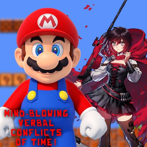 Stream Super Mario vs Ruby Rose // Mind-Blowing Verbal Conflicts of ...