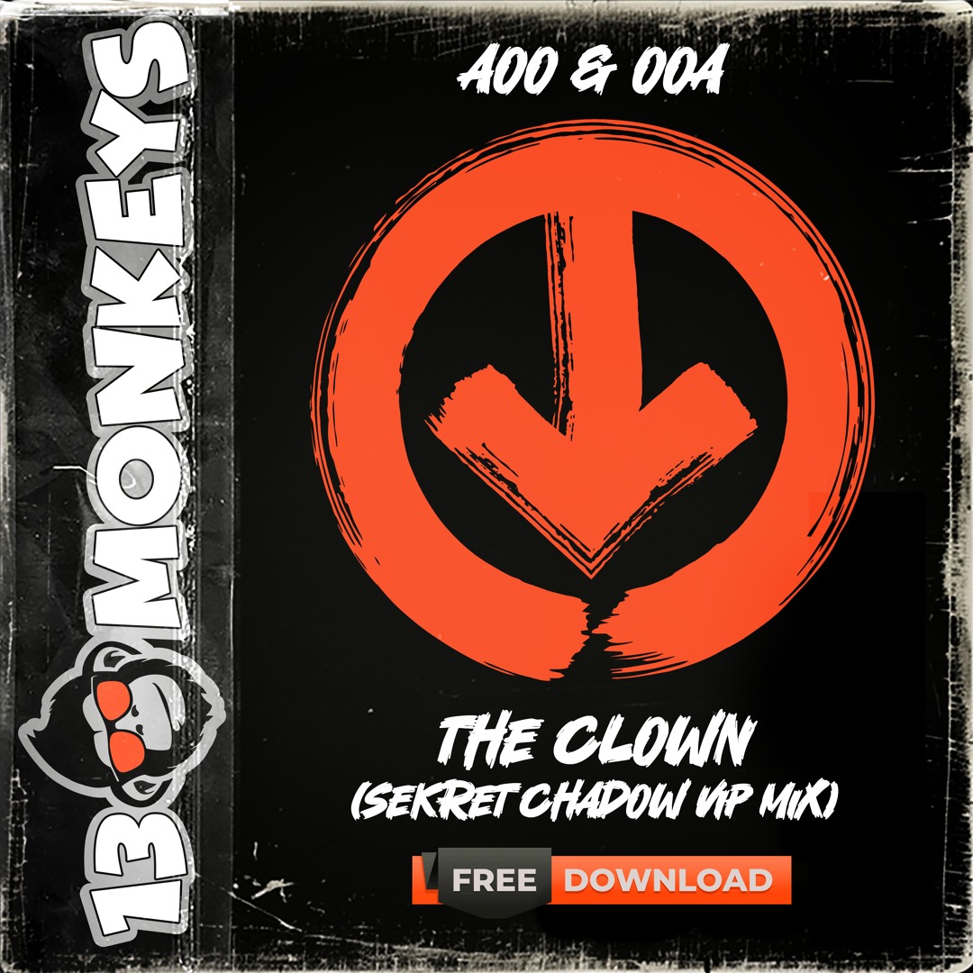 Stream Aoo & Ooa - The Clown (Sekret Chadow Vip Mix) [FREE DOWNLOAD] by ...