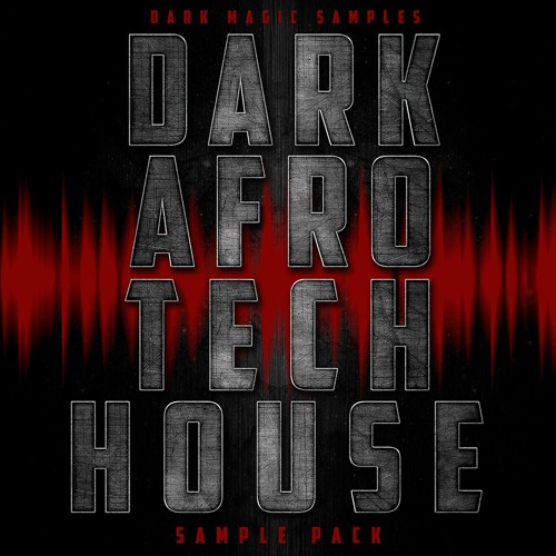 Stream Dark Afro Tech House Sample Pack by Dark Magic Samples | Listen ...