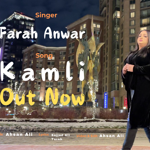 Stream Kamli |Latest Music Video |Farah Anwar | Ahsan Ali | Punjabi ...