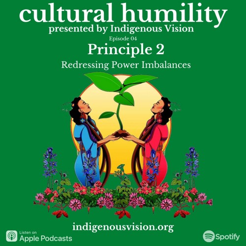 Stream Cultural Humility - Principle 2 by Indigenous Vision | IVMedia ...