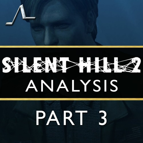 Stream Episode Silent Hill 2 Analysis Ep3 Ave Maria State Of The Arc Podcast By Resonant
