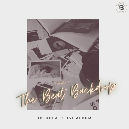 Stream Ipto Beat | Listen to Chapter #1: The Beat Backdrop playlist ...