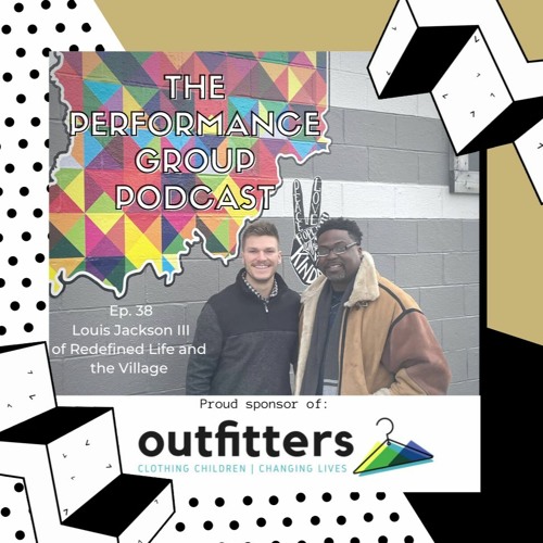 Stream Episode 38. Louis Jackson III Of Redefined Life And The Village ...