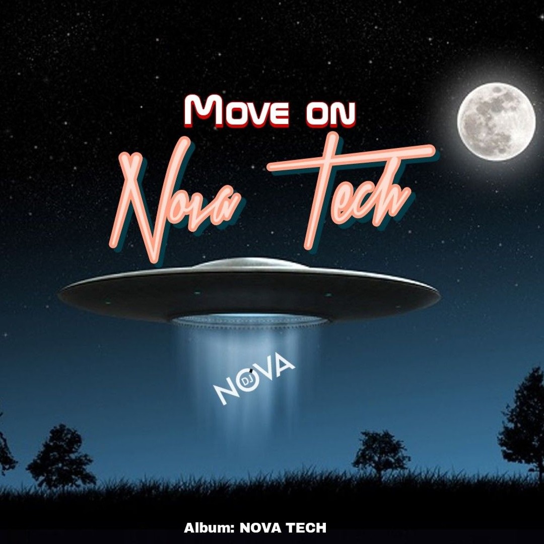 Stream Move on _ DJ NOVA _ TECH 2024.mp3 by DJ NOVA | Listen online for free on SoundCloud