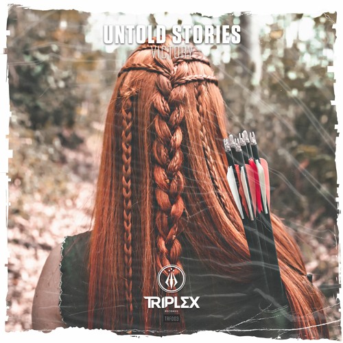 Stream Untold Stories - Victory [FREE RELEASE] by Triplex Records ...