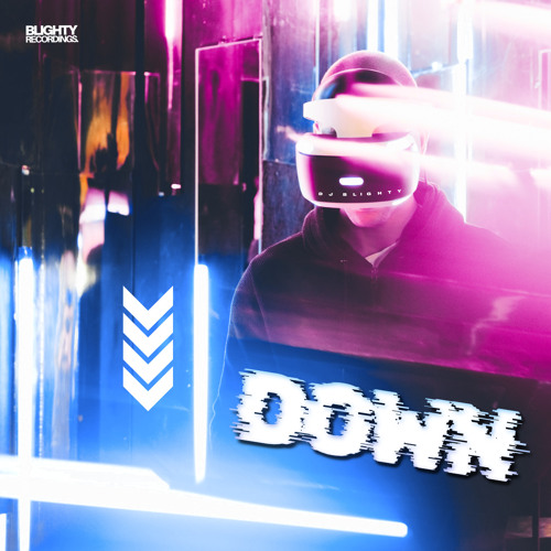 Stream Down by DJ Blighty | Listen online for free on SoundCloud