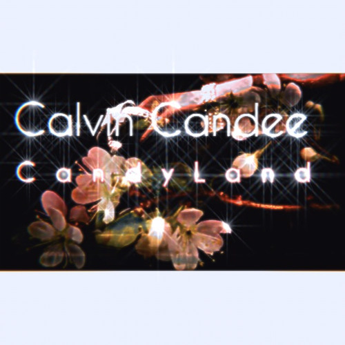 Stream Calvin Candee | Listen to CandyLand playlist online for free on ...