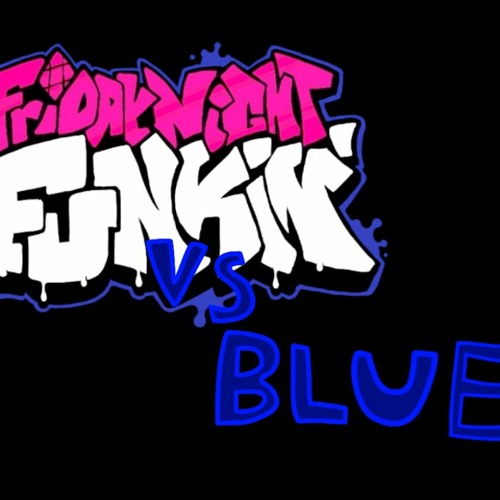 Stream Friday Night Funkin Vs Blue Ost - Unstoppable (instrumental) by ...