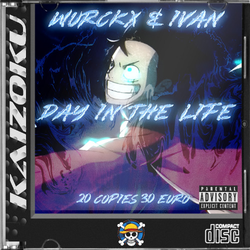 Stream WURCKX & IVAN - DAY IN THE LIFE (DUB) by WURCKX [KAIZOKU] ☠️ ...