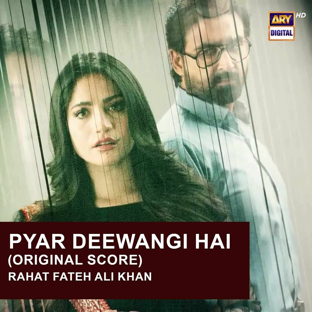 Stream Pyar Deewangi Hai | OST | Rahat Fateh Ali Khan | ARY Digital by ...