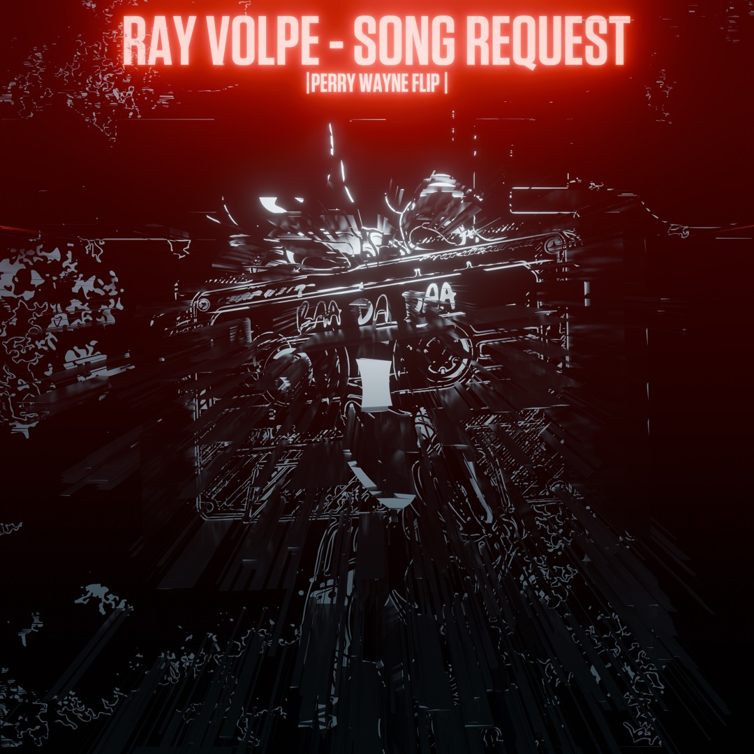 Stream RAY VOLPE - SONG REQUEST [PERRY WAYNE REMIX] by PERRY WAYNE ...